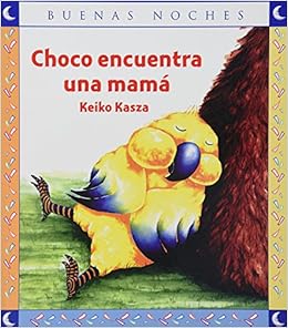 Choco encuentra una mama/ A Mother For Choco (Buenas Noches/ Good Night ...