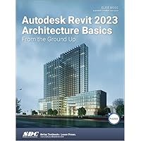 Autodesk Revit 2023 Architecture Basics: From the Ground Up: Moss, Elise: 9781630575045: Amazon ...