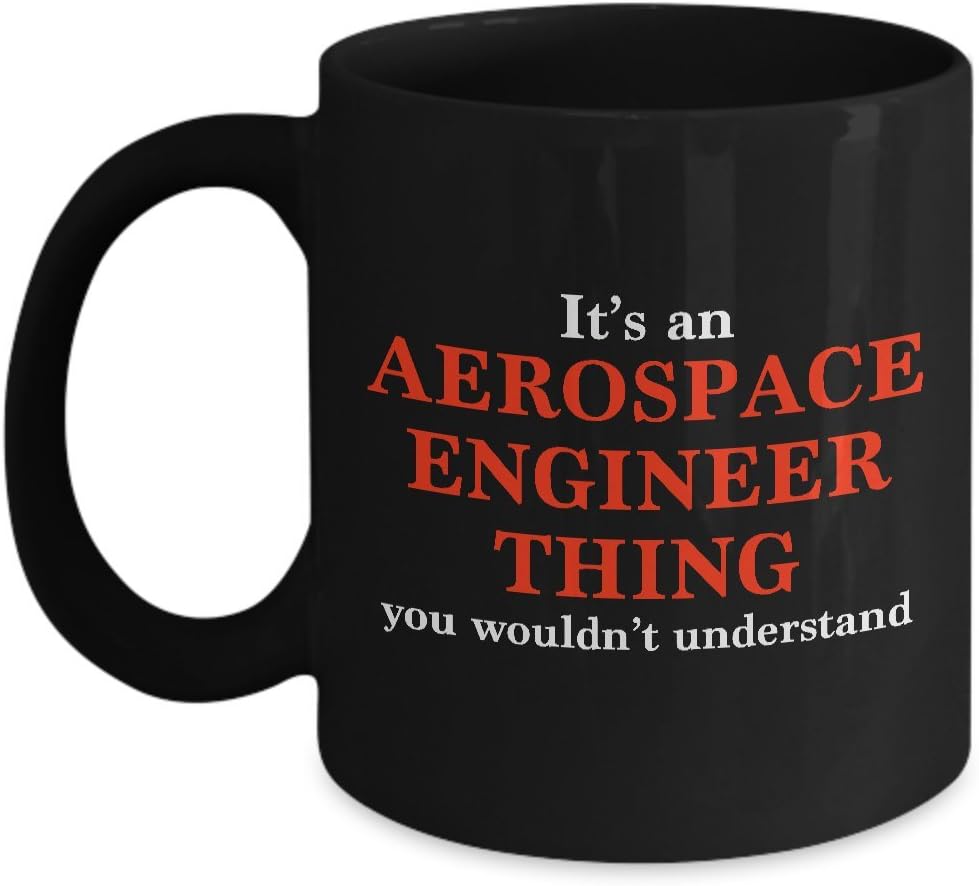 Amazon.com: Aerospace Engineer Mug, Funny Engineering Coffee Mugs, Tea ...