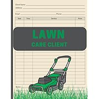 Lawn care client Log book: Lawn Mowing And Landscape Appointment ...