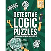 Detective Logic Puzzles for Adults: 50 Crime-Themed Logic Grid Puzzles ...