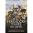 The Perdiccas Years, 323–320 BC: Hughes, Tristan: 9781526775115: Amazon ...