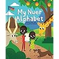 My Nuer Alphabet: Chuol Bur, Nyakim, Hogan, Skylar: 9798670415996 ...