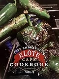 The Elote Cafe Cookbook: Jeff Smedstad, Carol Haralson: 9780692003909 ...