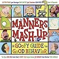 Manners Mash-Up: A Goofy Guide to Good Behavior: Arnold, Tedd, Berger ...