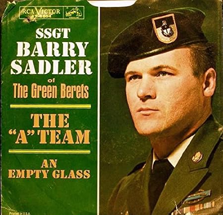 SSGT BARRY SADLER - THE BALLAD OF THE GREEN BERETS / THE "A" TEAM (45/7 ...