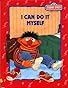 I can do it myself (Sesame Street book club): Richard Brown, Kingsley ...