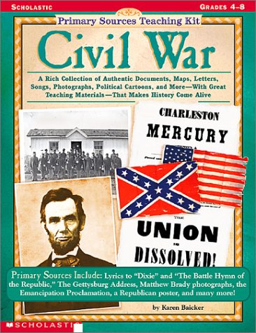 Civil War (Primary Sources Teaching Kit, Grades 4-8): Baicker, Karen ...