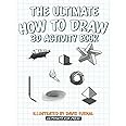The Ultimate How to Draw 3D Activity Book: Create Amazing 3D Drawings ...
