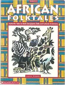 African Folktales: Authentic Tales to Build Geography Skills and ...
