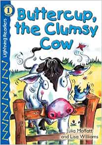 Amazon.com: Buttercup, the Clumsy Cow, Level 1 (Lightning Readers): 9780769640396: Moffat, Julia ...