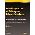 Criando Projetos com Arduino Para a Internet das Coisas | Amazon.com.br