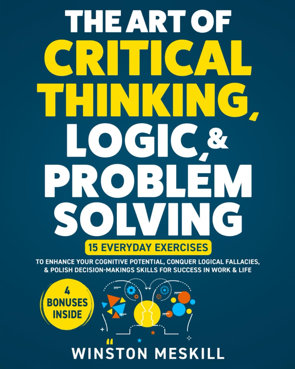 Mua The Art of Critical Thinking, Logic, & Problem Solving: 15 Everyday ...
