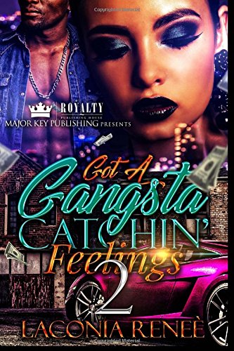 Amazon.com: Got A Gangsta Catchin' Feelings 2: 9781984352620: Reneé ...