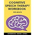 Cognitive Speech Therapy Workbook for Adults: Categorizing, Naming ...
