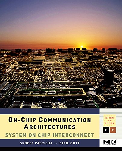 On-Chip Communication Architectures: System on Chip Interconnect ...