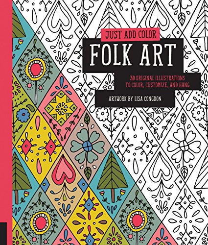 Just Add Color: Folk Art: 30 Original Illustrations To Color, Customize ...