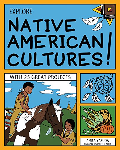 Explore Native American Cultures!: With 25 Great Projects (Explore Your ...