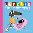 Amazon.it: Lupetto diventa fratello maggiore. Amico lupo. Ediz. a ...