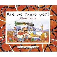 Are We There Yet?: Alison Lester: 9781929132737: Amazon.com: Books