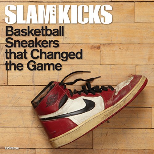 Купить SLAM Kicks: Basketball Sneakers that Changed the Game в интернет ...
