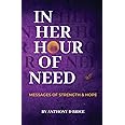 In Her Hour of Need: Messages of Strength & Hope: Brice, Anthony D ...