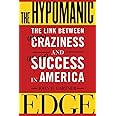 Amazon.com: The Hypomanic Edge: The Link Between (A Little) Craziness ...
