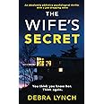The Wife’s Secret: An absolutely addictive psychological thriller with a jaw-dropping twist ...
