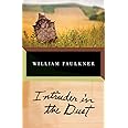 Intruder in the Dust: Faulkner, William: 9780679736516: Amazon.com: Books