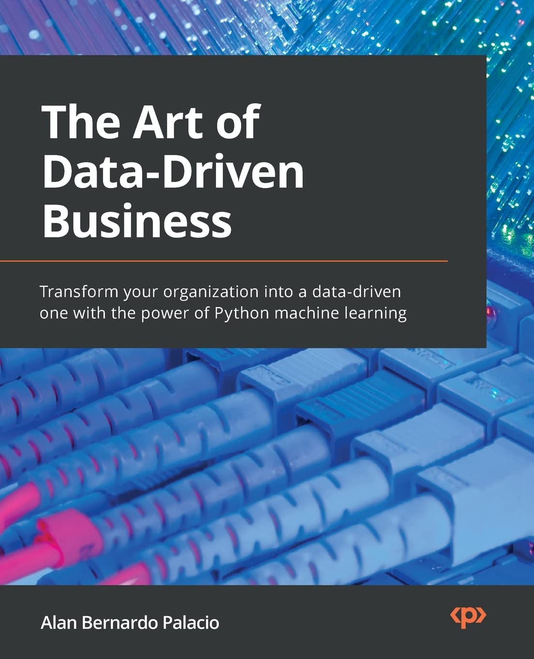 Mua The Art of Data-Driven Business: Transform your organization into a data-driven one with the ...