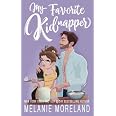 Amazon.com: My Favorite Kidnapper: A forced proximity, grumpy sunshine ...