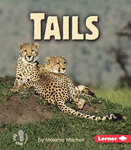 Tails (First Step Nonfiction ― Animal Traits): Mitchell, Melanie ...