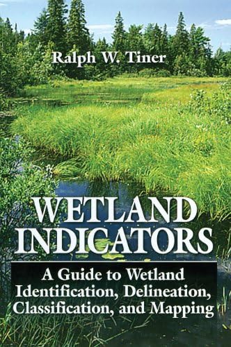Wetland Indicators: A Guide to Wetland Identification, Delineation ...