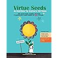 Virtue Seeds - Ages 3-6: Activities To Explore Virtues: Bos, Elaheh, Tohidi, Soraya ...