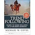 Trend Following (Updated Edition): Learn to Make Millions in Up or Down ...