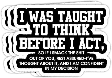 Amazon.com: I was Taught to Think Before I act, Funny Men Gift Gift ...