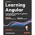 Learning Angular: A practical guide to building web applications with modern Angular: Aristeidis ...