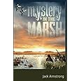 Mystery in the Marsh: Armstrong, Jack: 9798218192419: Amazon.com: Books