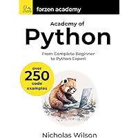 Academy of Python: From Complete Beginner to Python Expert 1, Wilson, Nicholas, Mayfield, Jamie ...