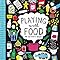 Playing With Food: An Activity Book: Louise Lockhart: 9781908714312 ...