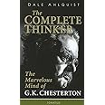 Amazon.com: The Complete Thinker: The Marvelous Mind of G.K. Chesterton: 9781586176754: Ahlquist ...