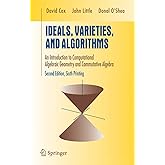 Ideals, Varieties, and Algorithms: An Introduction to Computational Algebraic Geometry and ...