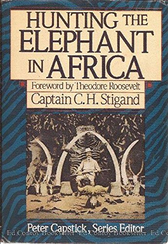 Hunting the Elephant in Africa (Peter Capstick Library Series ...
