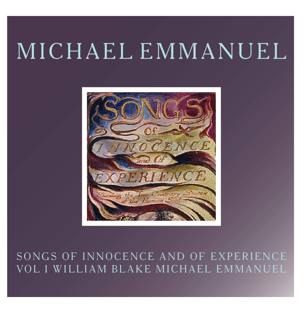 Michael Emmanuel - Songs of Innocence and of Experience William Blake ...