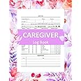 Caregiver Daily Log Book: Patient Journal Book For Caregivers, Daily ...