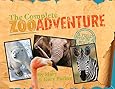 The Complete Zoo Adventure: A Field Trip in a Book: Gary Parker, Mary ...