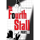 The Fourth Stall Part III (Fourth Stall, 3): Rylander, Chris ...