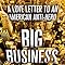Amazon.com: Big Business: A Love Letter to an American Anti-Hero ...