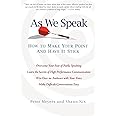 As We Speak: How to Make Your Point and Have It Stick: Meyers, Peter ...