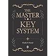 The Complete Master Key System (Now Including 28 Chapters): Haanel ...